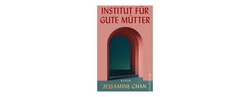Institut für gute Mütter von Jessamine Chen - Tiefseezeilen
